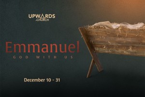 Emmanuel – Invitation and Introduction | Upwards Church