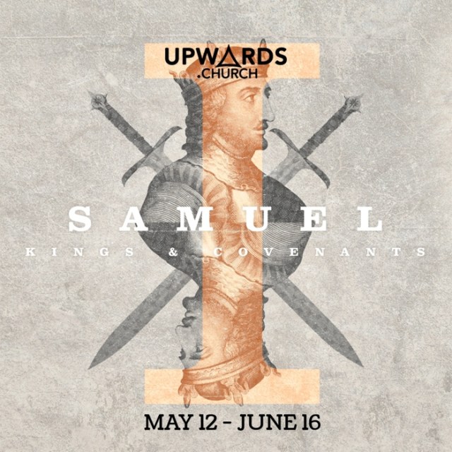Who is King Saul? – 1 Samuel 9-31 | Upwards Church